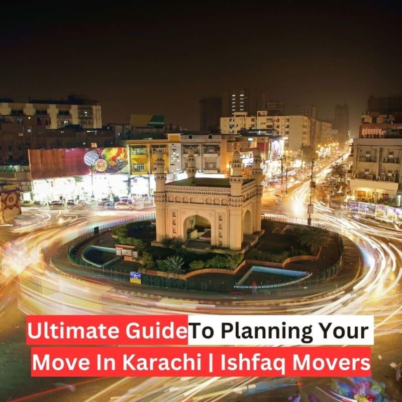 The Ultimate Guide to Planning Your Move in Karachi